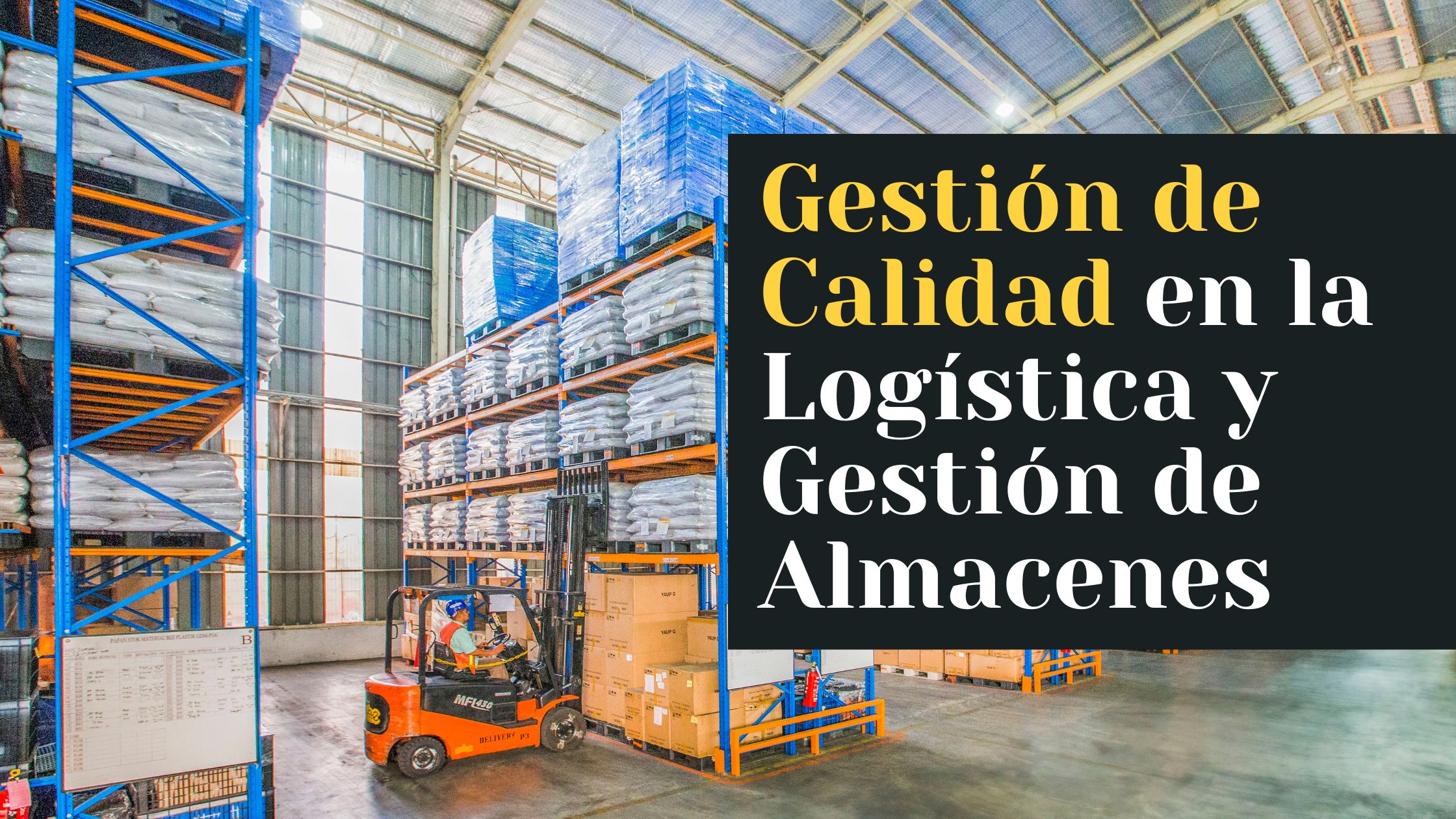 Gestión de Calidad en la Logística y Gestión de Almacenes