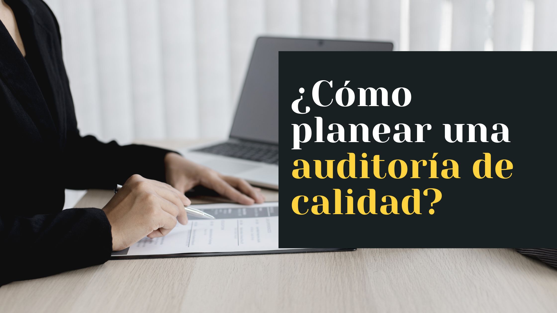 Cómo Planear una Auditoría de Calidad Exitosa - Grupo MCS